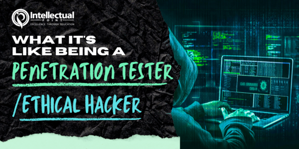 What it’s like being a Penetration Tester/Ethical Hacker - Intellectual ...