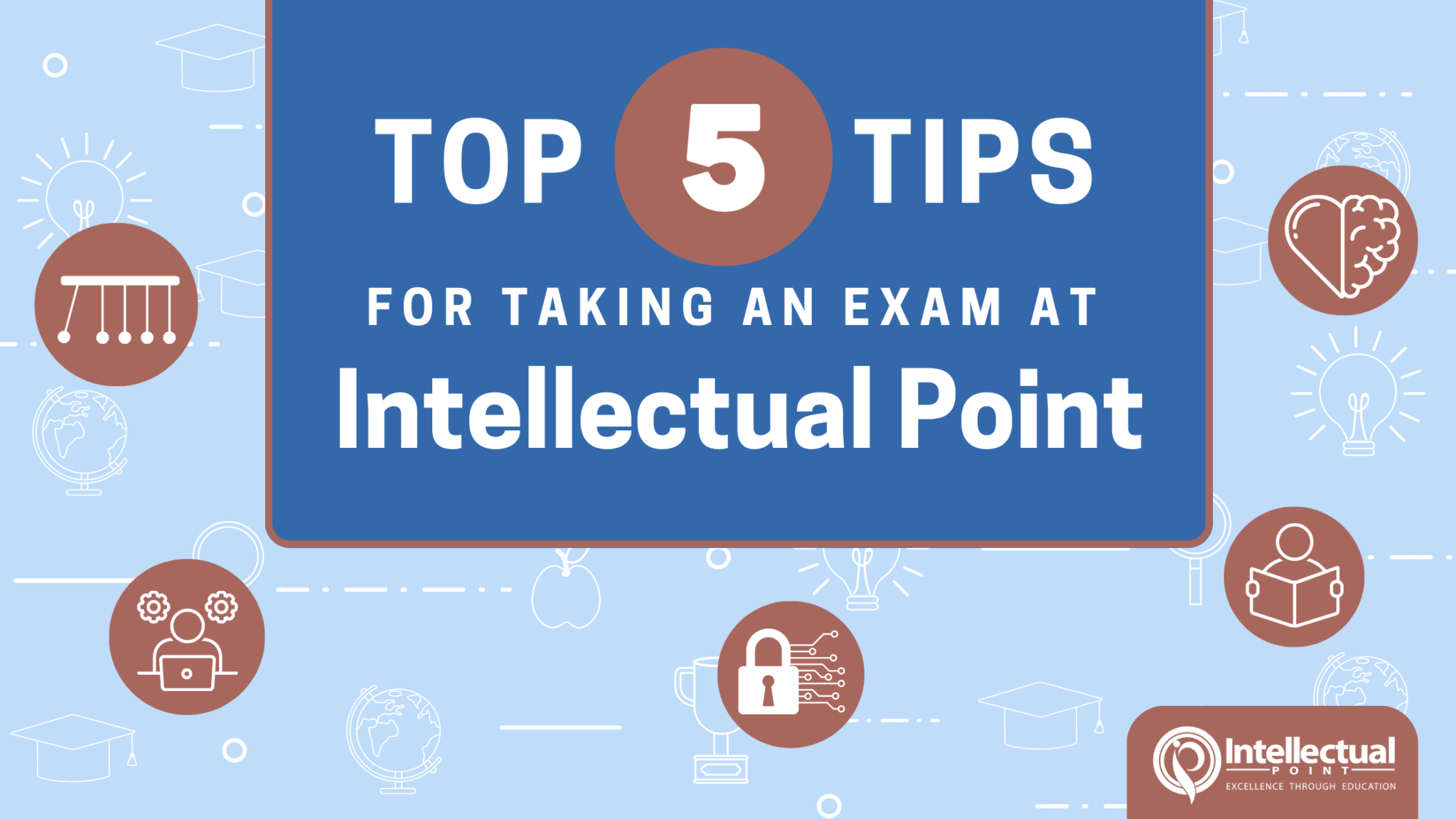 Top 5 Tips for Taking an Exam at Intellectual Point - Intellectual Point