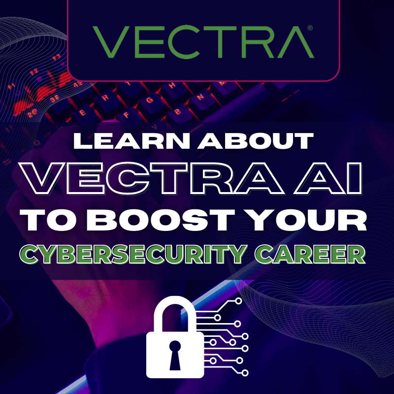 Learn About Vectra AI to Boost Your Cybersecurity Career - Intellectual ...