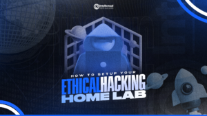 How to Setup Your Ethical Hacking Home Lab - Intellectual Point