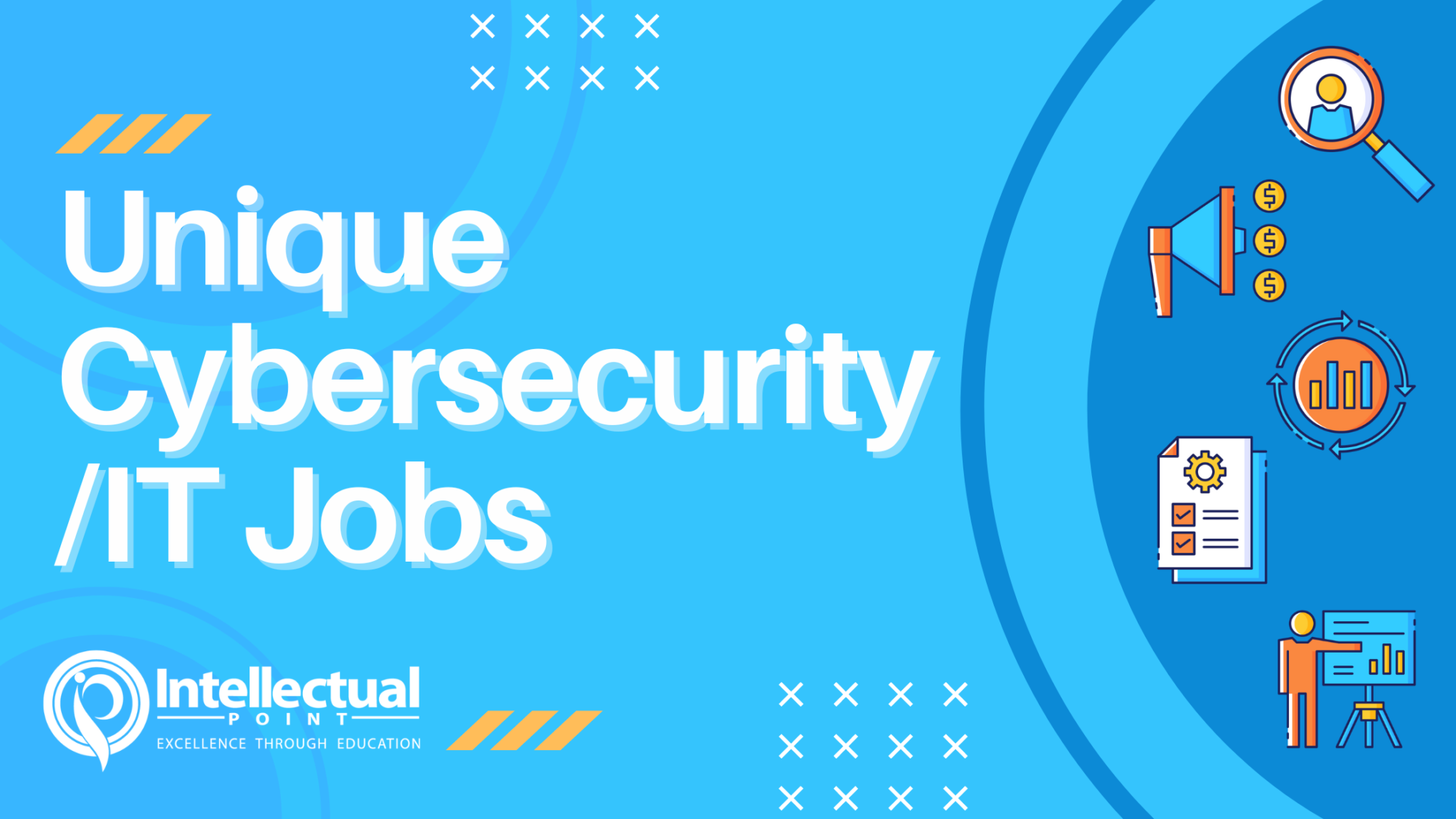 Unique Cybersecurity/IT Jobs - Intellectual Point